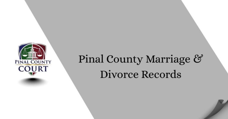 Pinal County Marriage & Divorce Records - Pinal County Court